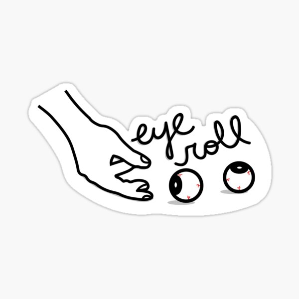 "Eye Roll" Sticker by sydchance | Redbubble
