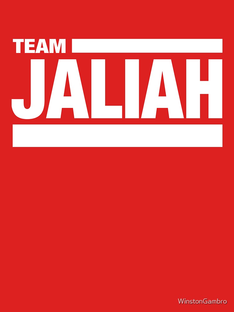 "Team Jaliah" T-shirt for Sale by WinstonGambro | Redbubble | the ...