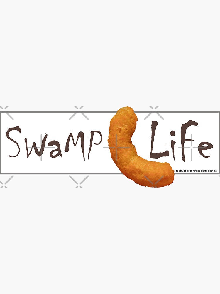 "Swamp Life - Cheeto" Sticker by ResistNow | Redbubble