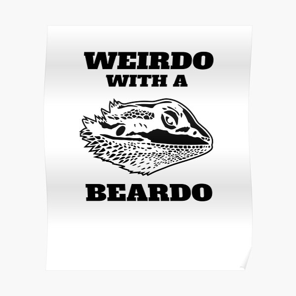 "Weirdo With A Beardo V3" Poster for Sale by TeeTimeGuys | Redbubble