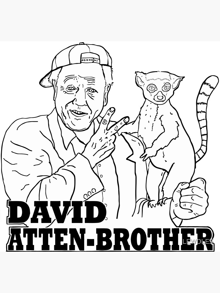 "David Atten-Brother" Poster by LEWDLES | Redbubble