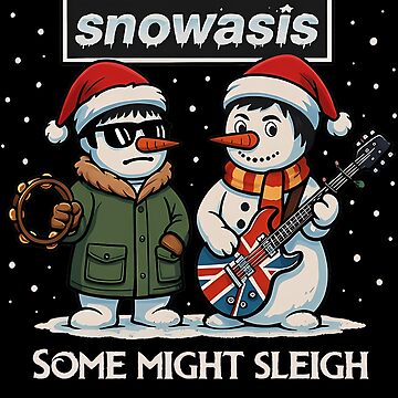 "Snowasis Christmas Jumper - Some Might Sleigh" Essential T-Shirt for ...