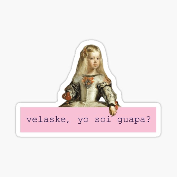 "Velaske yo soi guapa? - Meninas Camiseta" Sticker for Sale by ...