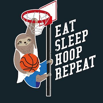 "Eat Sleep Hoop Repeat - Basketball Sloth." Sticker for Sale by ...