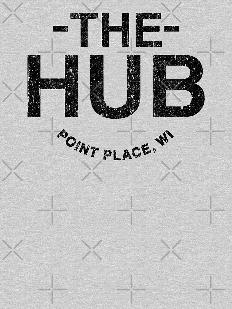 "The Hub (Variant)" T-shirt for Sale by huckblade | Redbubble | that ...