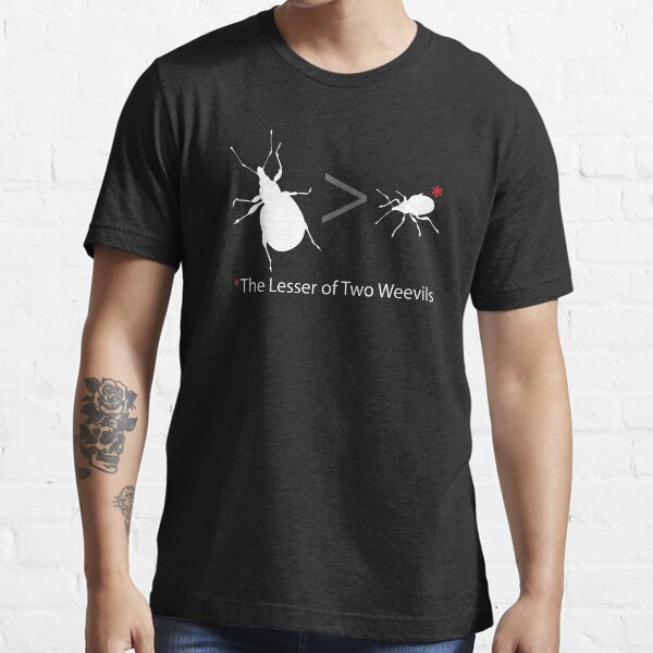"Lesser of Two Weevils" T-shirt for Sale by AlertConch | Redbubble ...