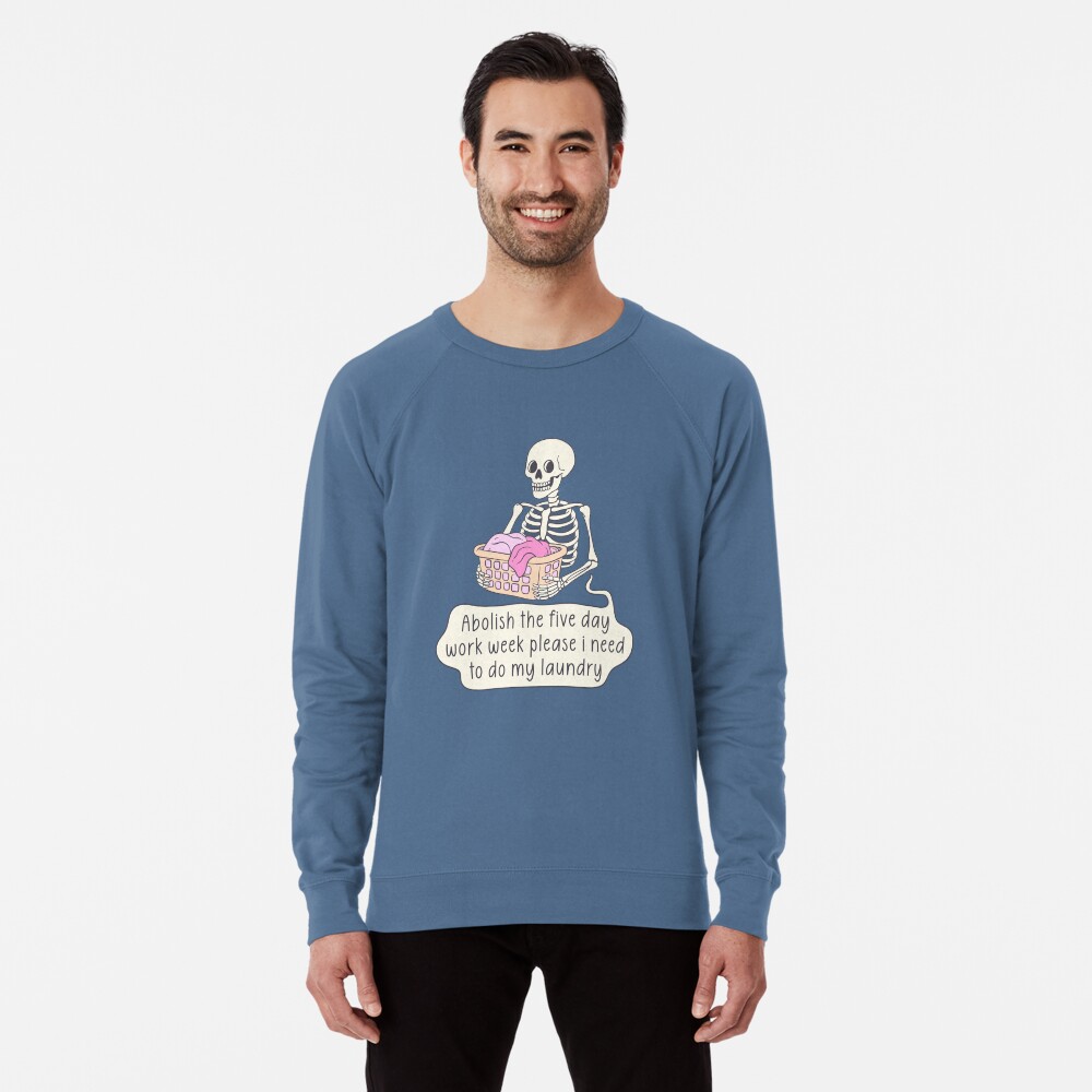 "Funny Skeleton Laundry Quote – Abolish the Work Week" Poster for Sale ...