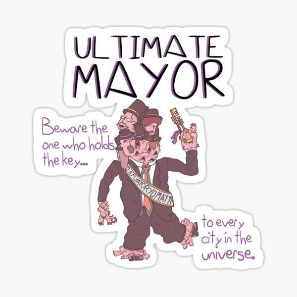 "ULTIMATE MAYOR" Sticker for Sale by tibequiman | Redbubble