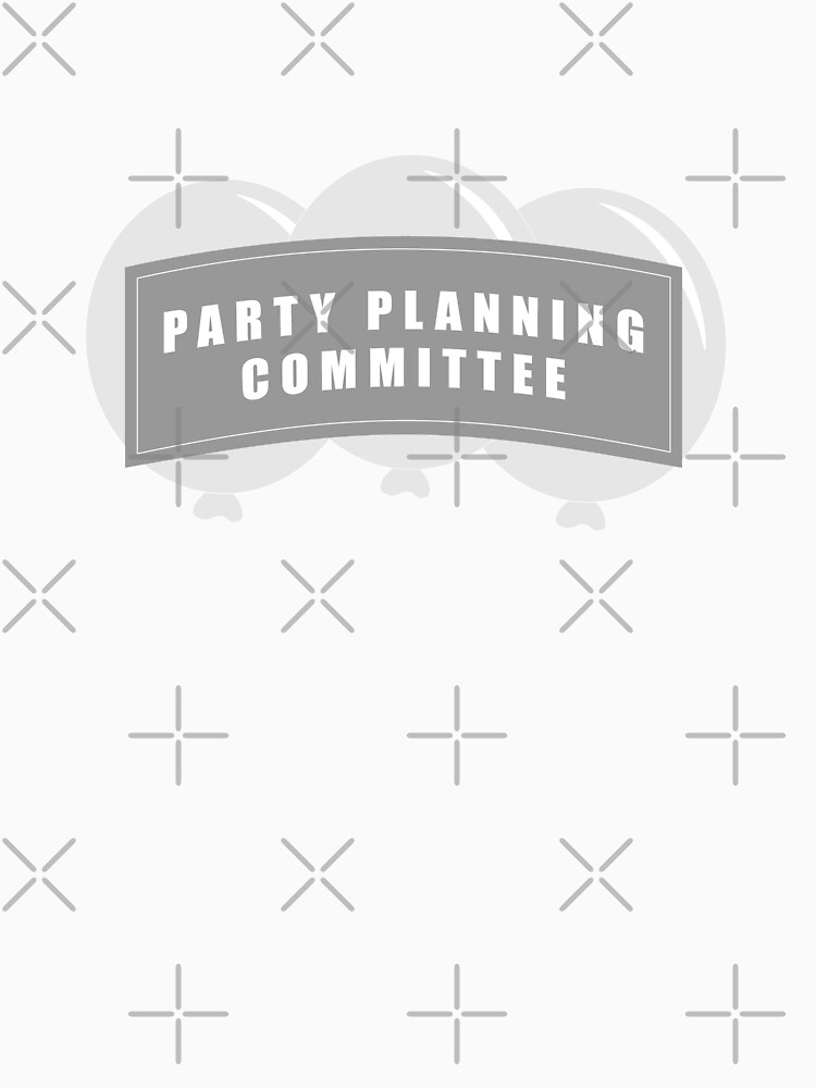 "Party Planning Committee" T-shirt for Sale by Checkerbird | Redbubble ...