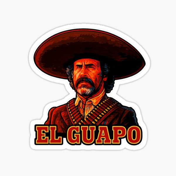 "El Guapo" Sticker for Sale by JTK667 | Redbubble