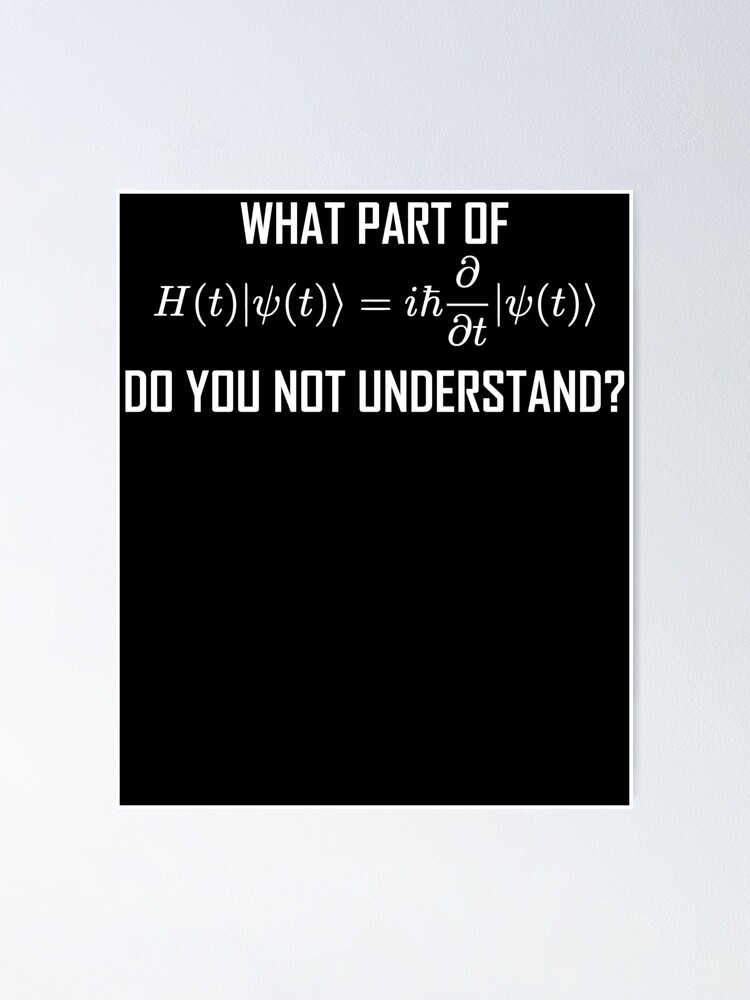 "What Part of Science Equation Do You Not Understand- Funny Schrodinger ...