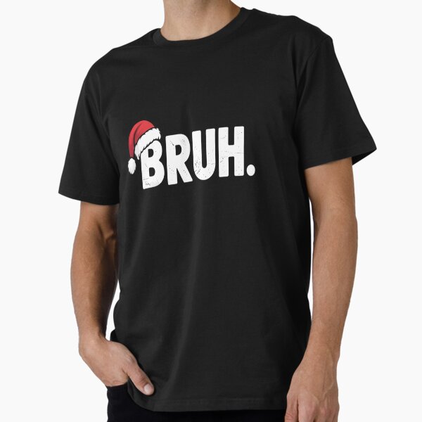 Bruh Meme Funny Christmas Merch & Gifts for Sale | Redbubble