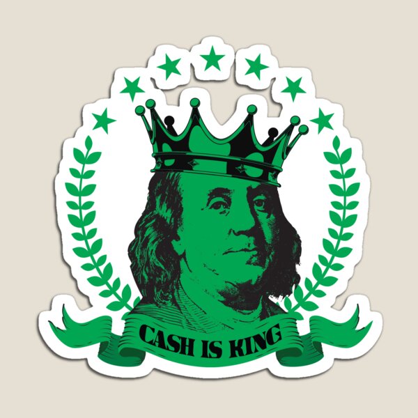 Cash Is King Gifts & Merchandise | Redbubble