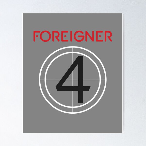 Foreigner 4 Classic Posters for Sale | Redbubble