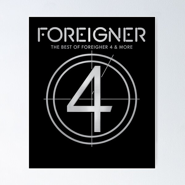 Foreigner 4 Classic Posters for Sale | Redbubble