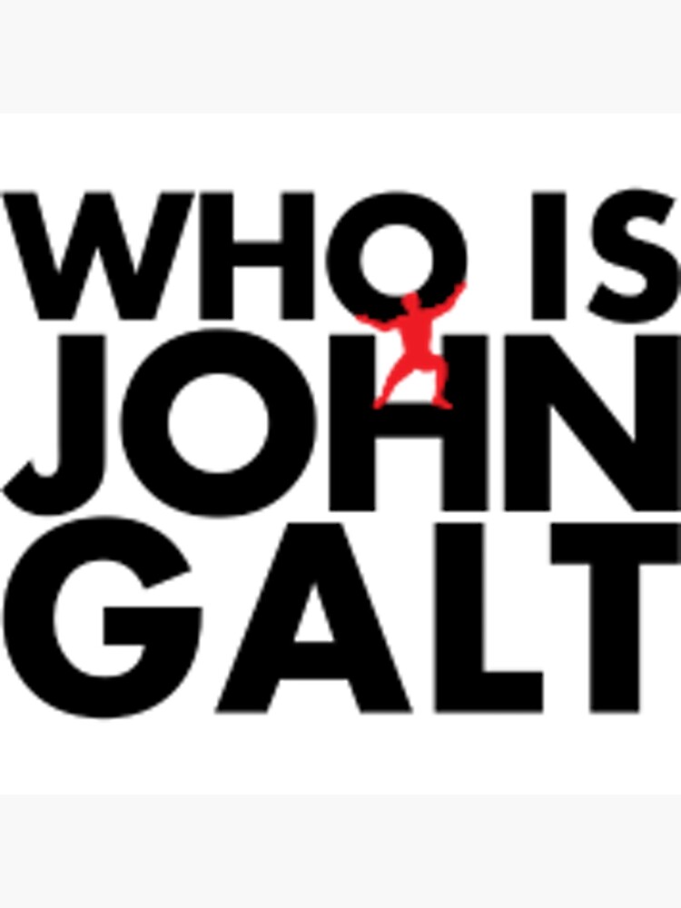 "Who is John Galt" Art Print for Sale by joshuanaaa | Redbubble