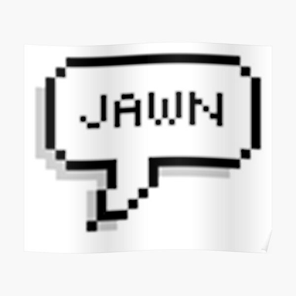 "jawn." Poster by cartershart | Redbubble