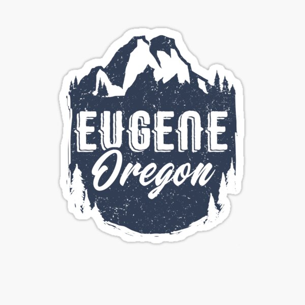 "Eugene, Oregon!" Sticker for Sale by Bryce-LiSi | Redbubble