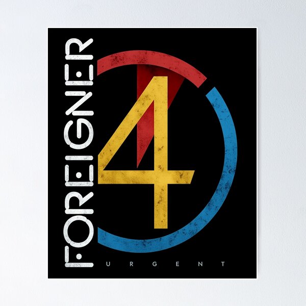 Foreigner 4 Classic Posters for Sale | Redbubble