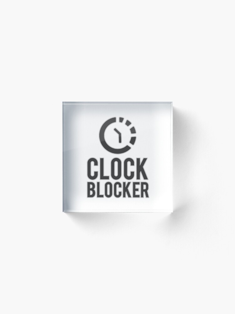 "Clockblocker" Acrylic Block for Sale by runningfox | Redbubble