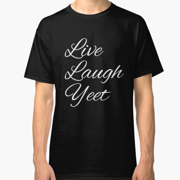 Live Laugh Love T Shirts Redbubble