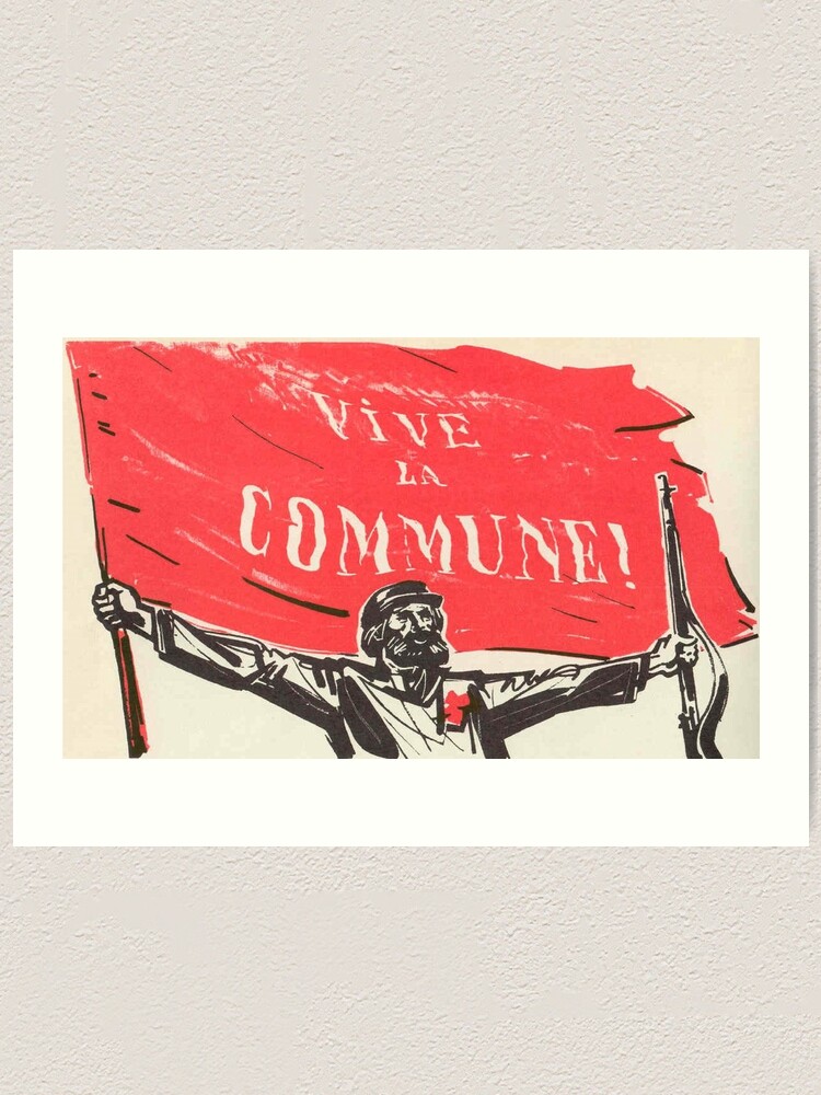 "Paris Commune Poster - Vive Le Commune" Art Print by TheCommunard ...