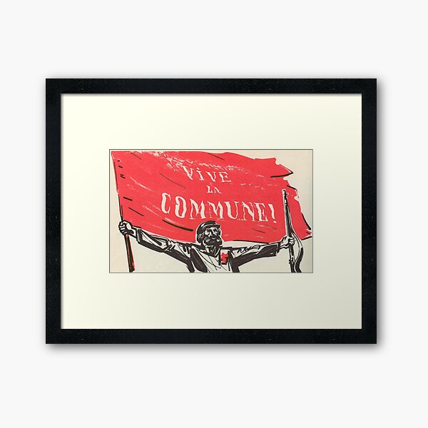 "Paris Commune Poster - Vive Le Commune" Framed Art Print for Sale by ...