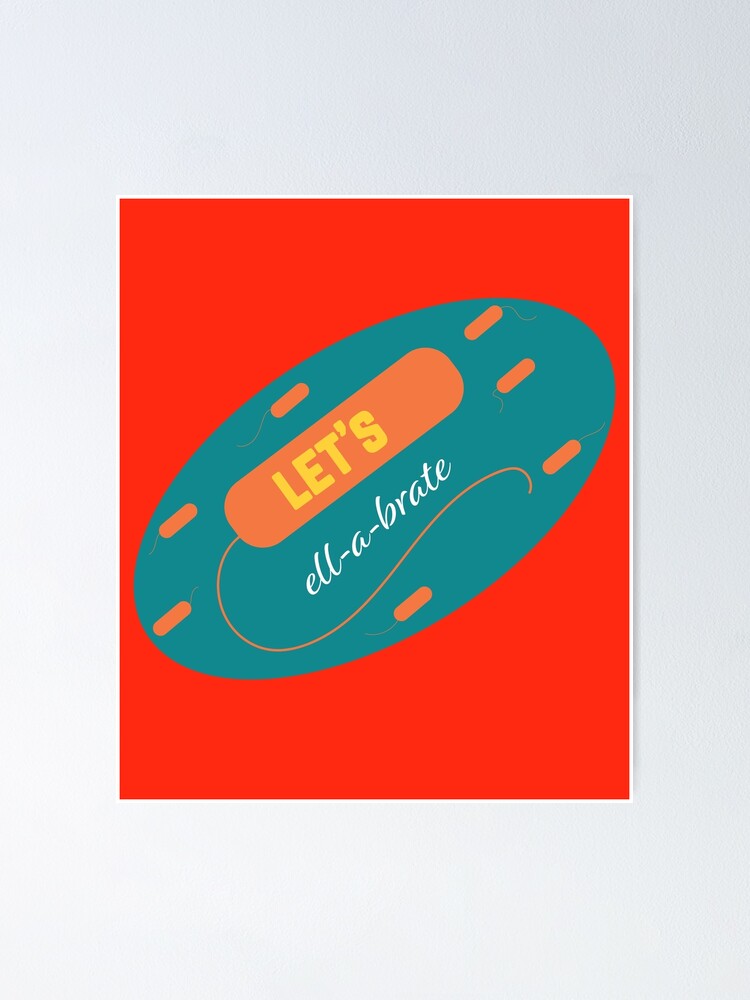 "Lets Cell-A-Brate" Poster by scilyfe | Redbubble