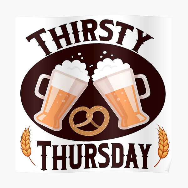 "Thirsty Thursday Banner" Poster by MclaughlinGifts | Redbubble