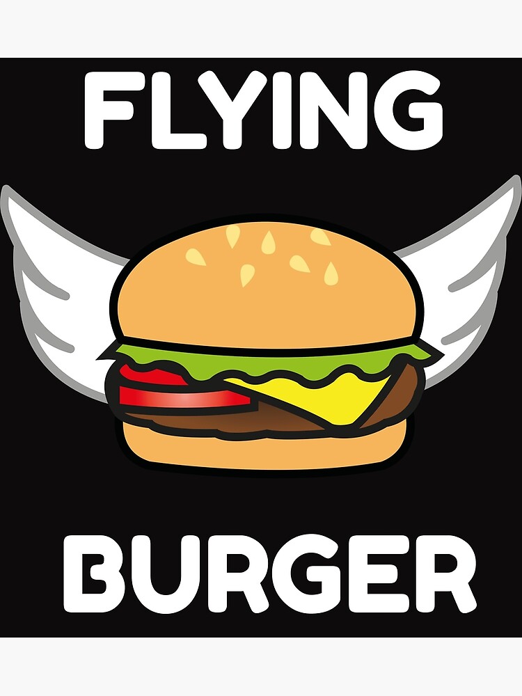 "Flying BURGER flying HAMBURGER GIFT wing" Poster for Sale by Crassmann ...