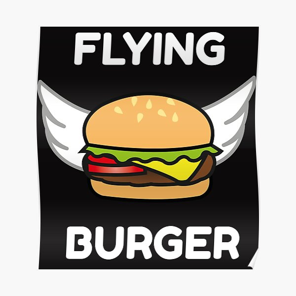 "Flying BURGER flying HAMBURGER GIFT wing" Poster for Sale by Crassmann ...