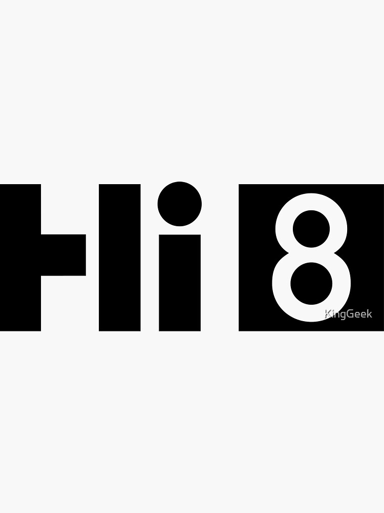 "Hi 8 Media Format Logo" Sticker for Sale by KingGeek | Redbubble