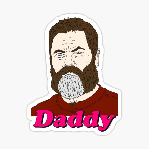 "Nick Offerman Is My Daddy" Sticker by Octobot52 | Redbubble
