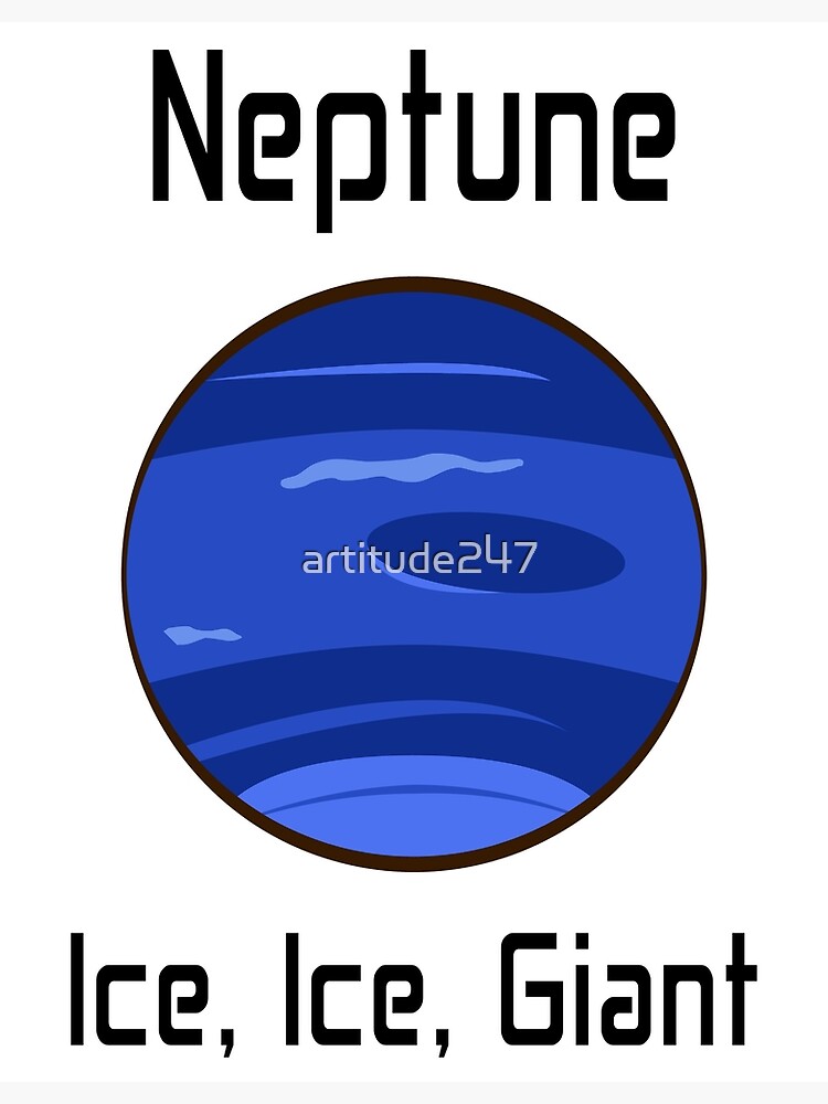 "Neptune - Ice, Ice, Giant" Poster for Sale by artitude247 | Redbubble
