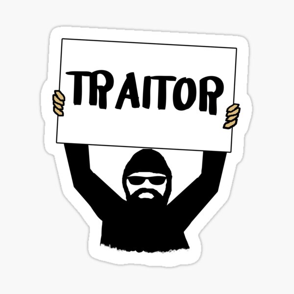 "TRAITOR Sign " Sticker for Sale by LoveAndDefiance | Redbubble