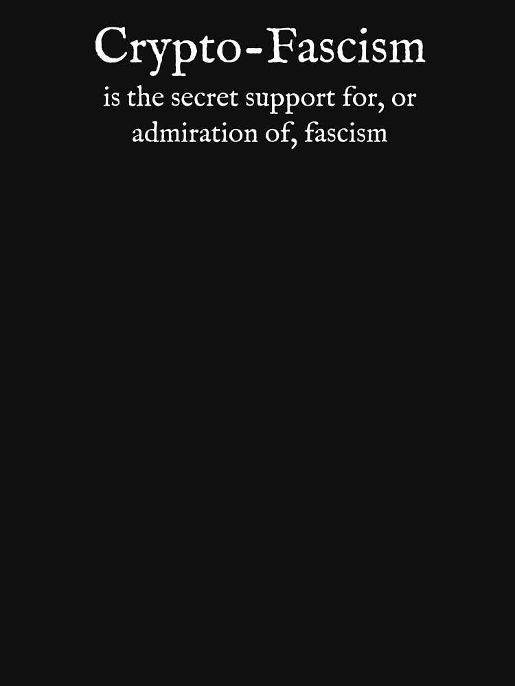 "C: Crypto-fascism: English:White Text: WearYourDictionary" T-shirt for ...