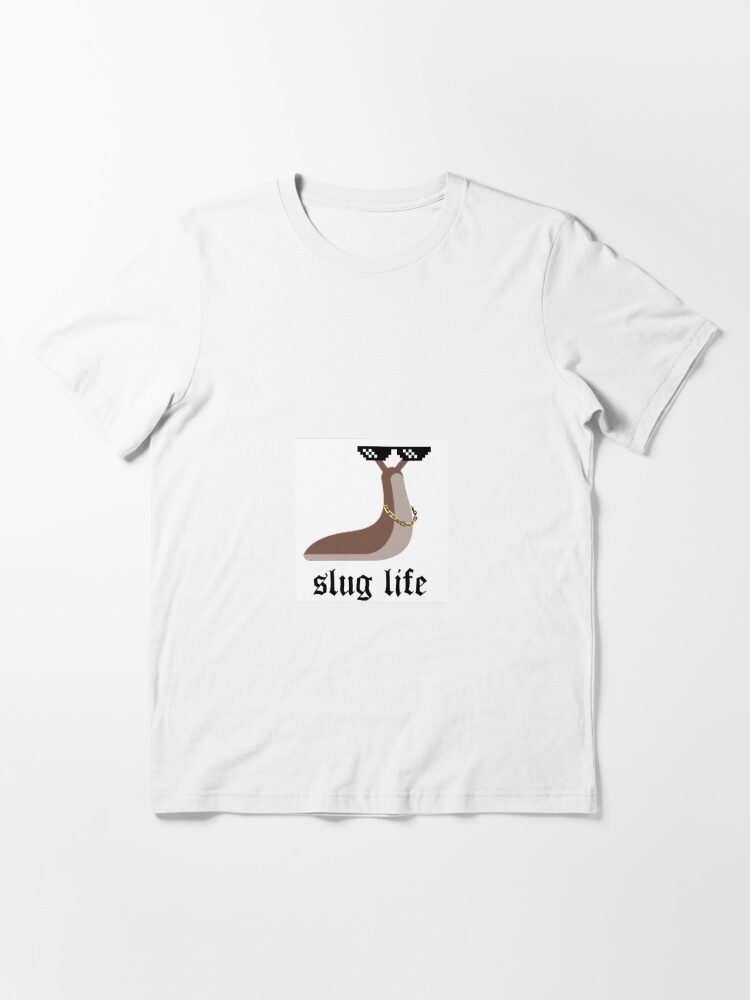 "Funny Slug Life" T-shirt for Sale by sluggishsloth | Redbubble | slug ...