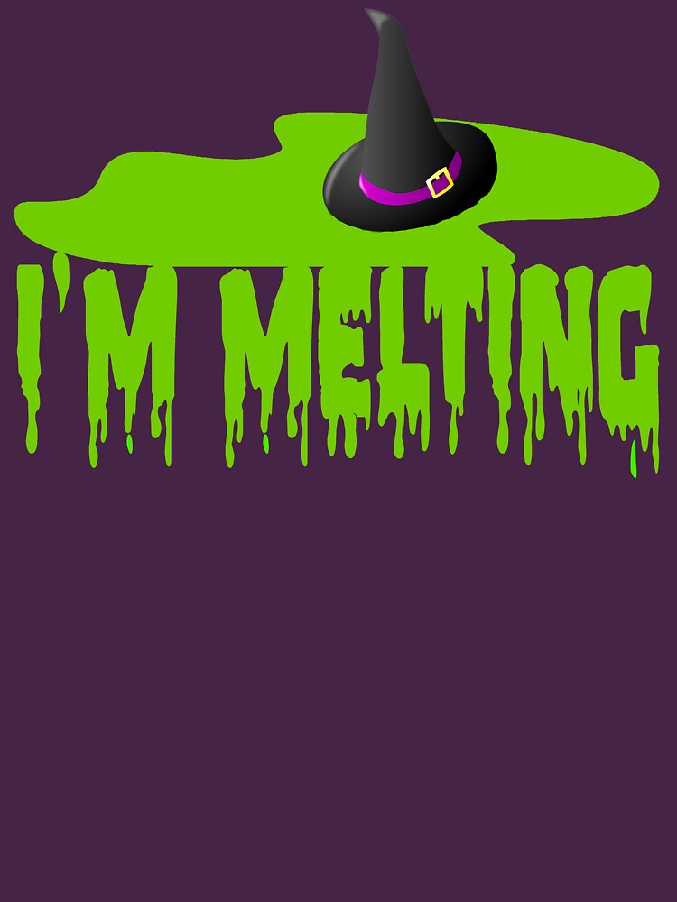 "I'm Melting" T-shirt for Sale by Halloweenville | Redbubble | im ...