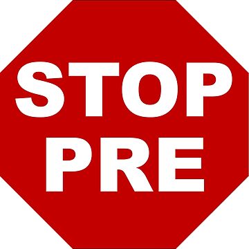 "Stop Pre" Essential T-Shirt for Sale by ourkid | Redbubble