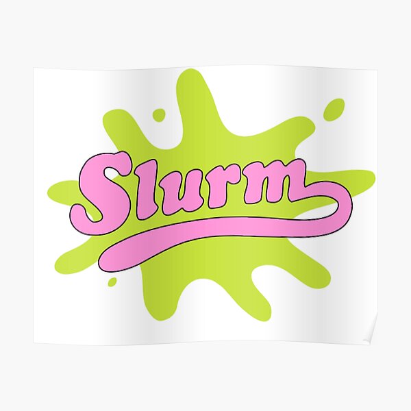 Slurm Posters | Redbubble