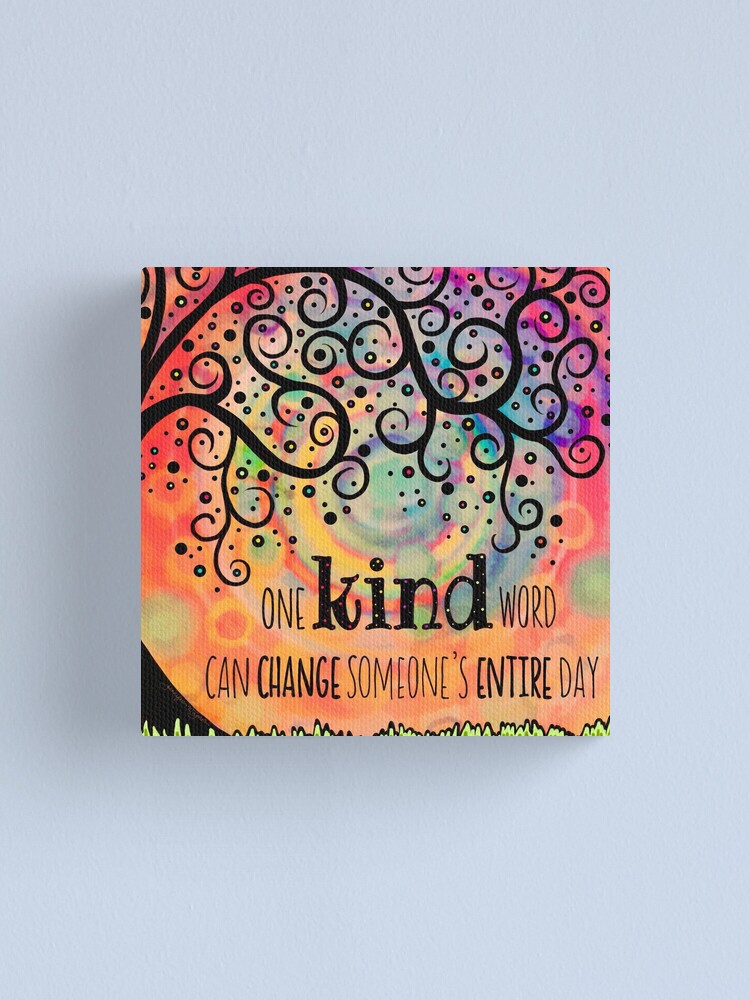 "One Kind Word" Canvas Print for Sale by Inspirivity | Redbubble