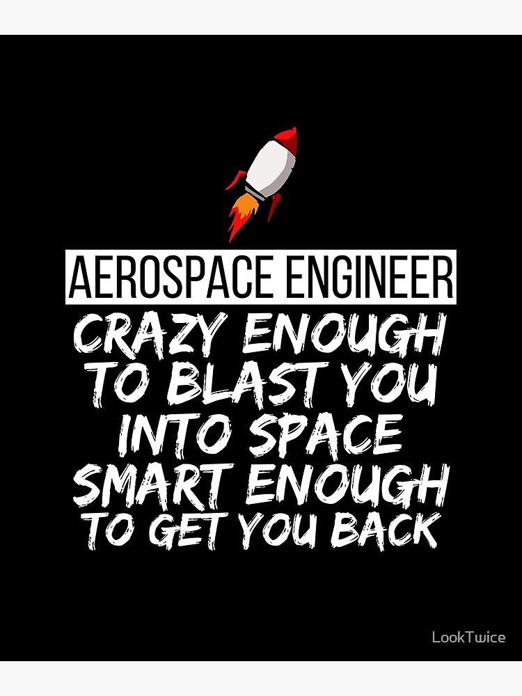 "Aerospace Engineer Crazy Smart Engineering Rocket Blast Tee" Poster by ...