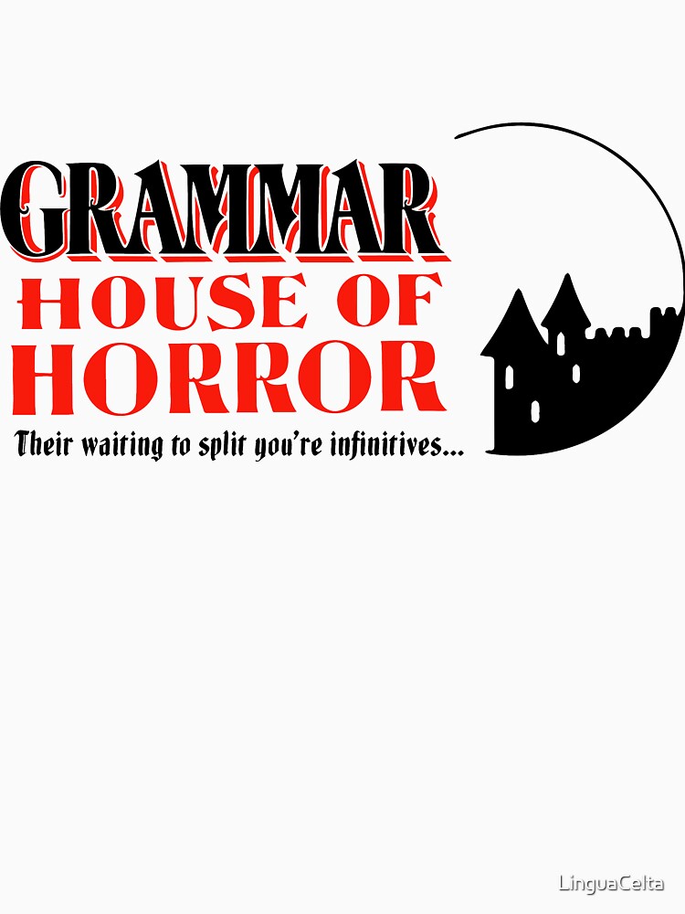 "Grammar House of Horror" T-shirt by LinguaCelta | Redbubble