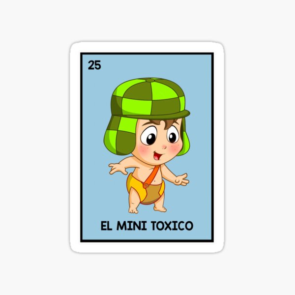 "El Mini Toxico - El Chavo del Ocho " Sticker for Sale by ...