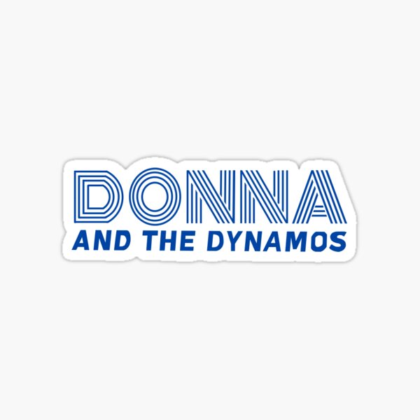 "Donna and the Dynamos - Mamma Mia" Sticker for Sale by RikkasRiginals ...