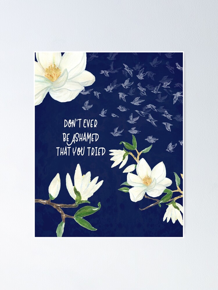 "You Tried : Inspirational Art" Poster by MathisDesigns | Redbubble