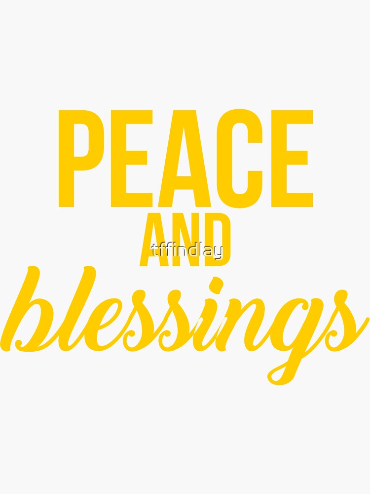"Peace and Blessings" Sticker by tffindlay | Redbubble