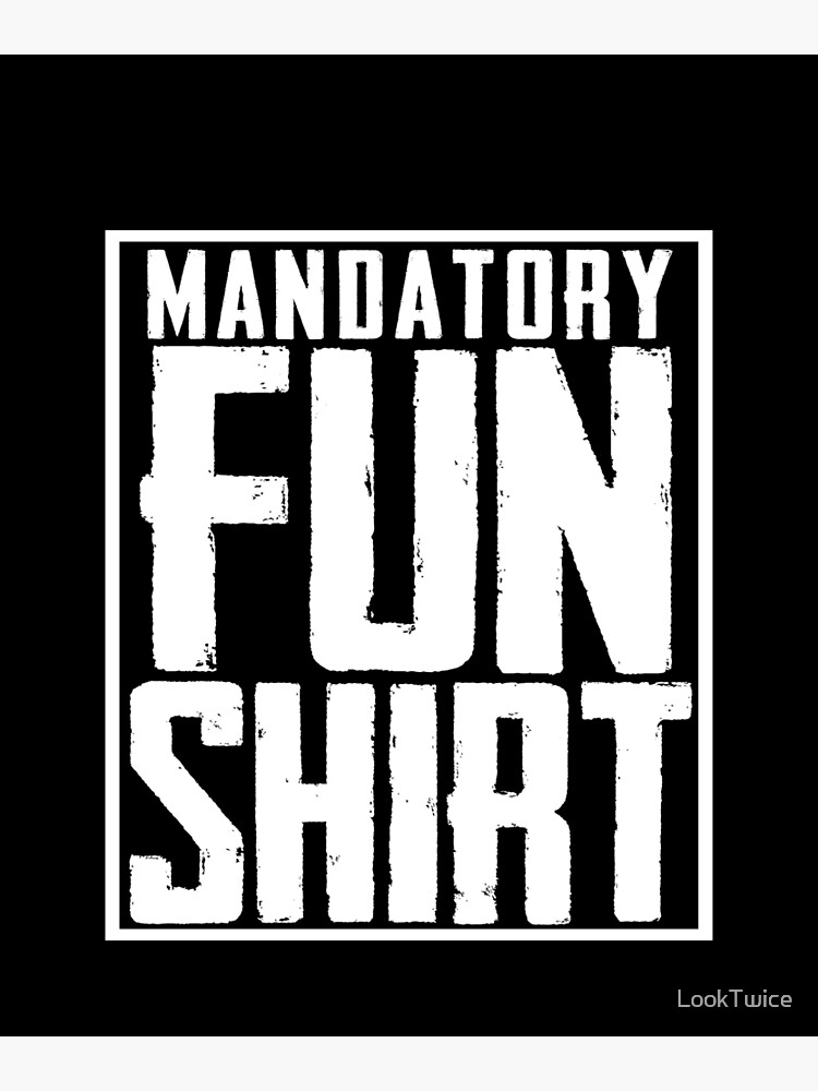 "Funny Mandatory Fun Team Building Motivation Military Shirt" Poster by ...