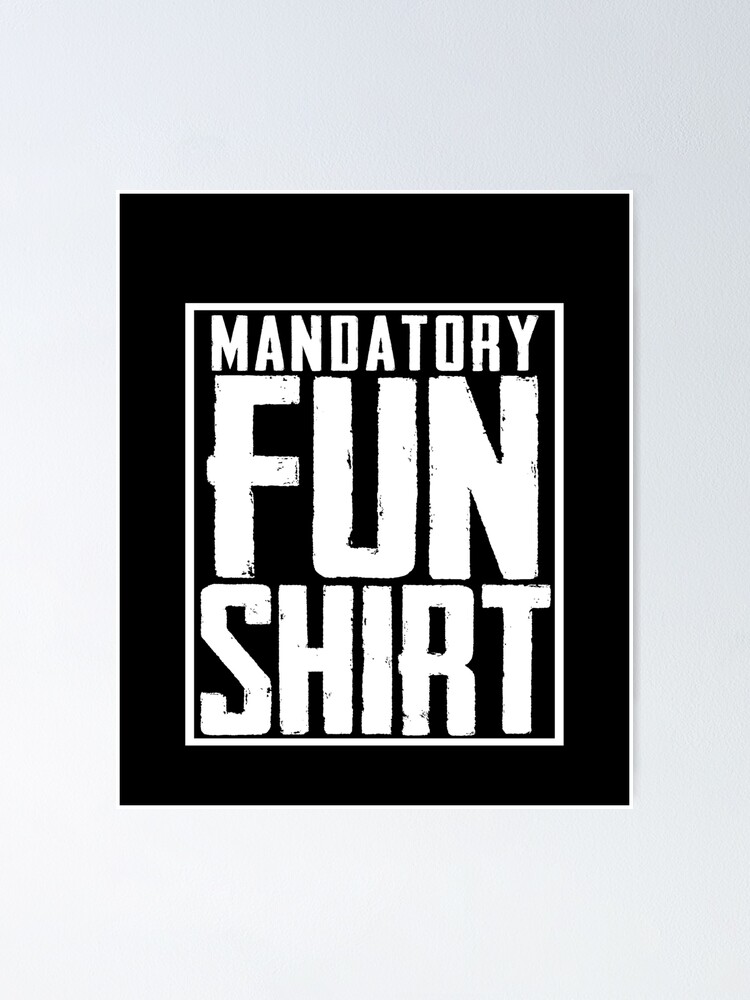 "Funny Mandatory Fun Team Building Motivation Military Shirt" Poster by ...