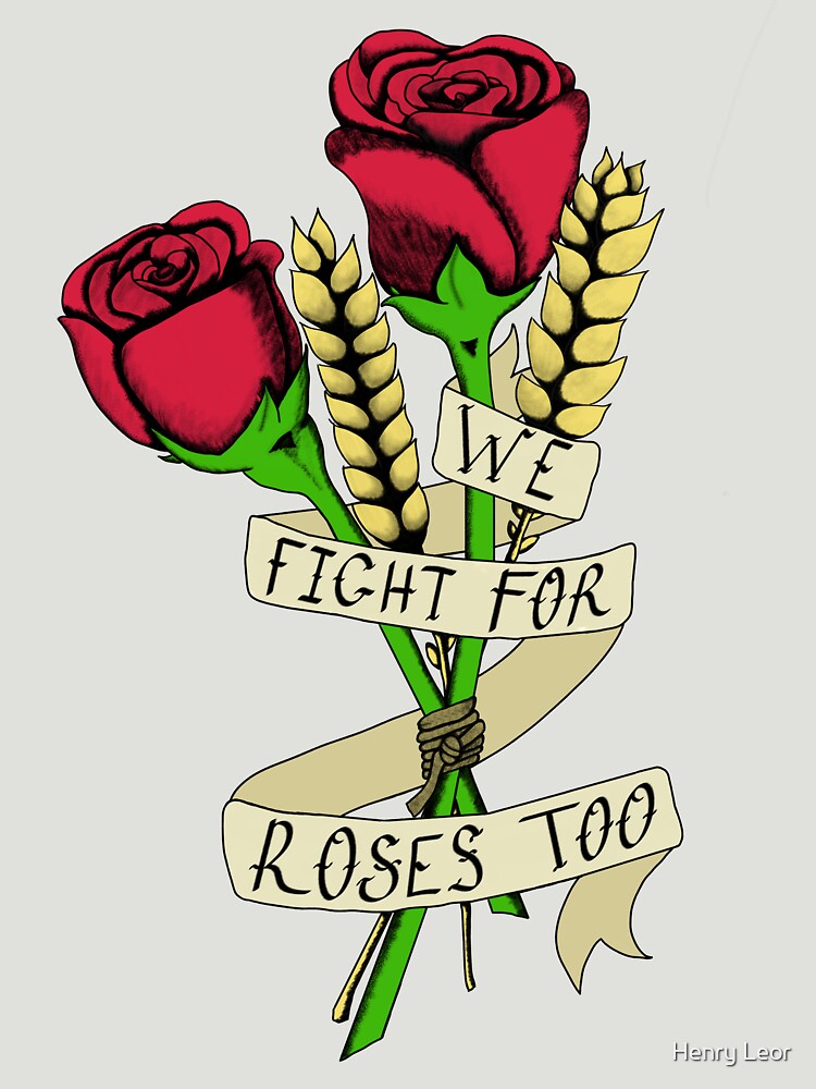 "Bread and Roses (color)" T-shirt for Sale by RebelWithACause ...